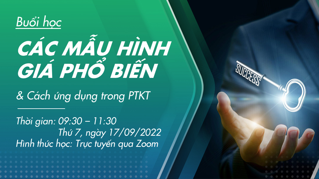 Buổi học: "Các mẫu hình giá phổ biến và cách ứng dụng trong PTKT ...